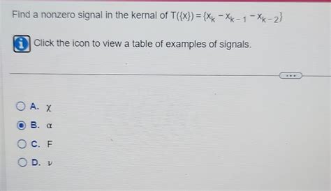 Solved Find A Nonzero Signal In The Kernal Of