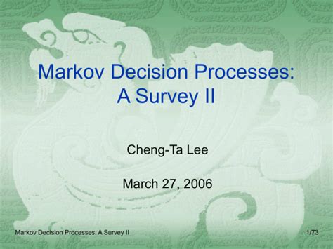 Markov Decision Processes A Survey