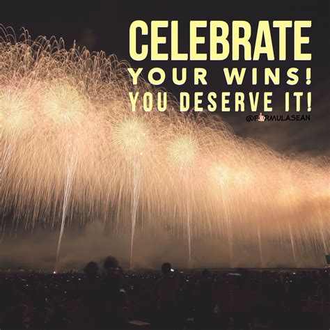 Celebrate Your Wins You Deserve It Encouraging And Inspiring