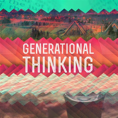 Part 2 Generational Thinking Celebration Church Watch Services