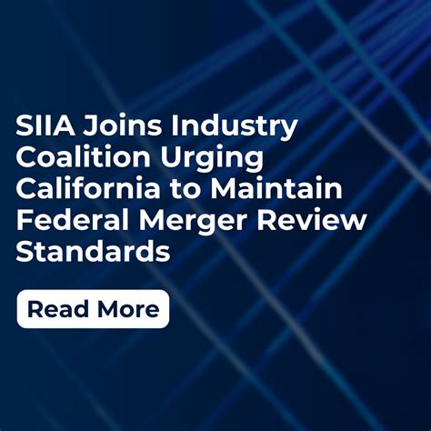 Siia Joins Industry Coalition Urging California To Maintain Federal Merger Review Standards Siia