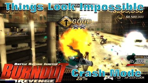 Things Look Impossible Burnout Revenge 360 Crash Mode Youtube