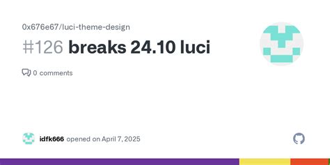 Breaks 2410 Luci · Issue 126 · 0x676e67luci Theme Design · Github