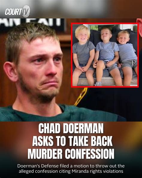 Court Tv Chaddoerman Wants His Alleged Confession That