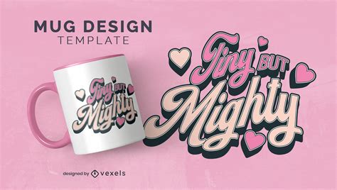Tiny But Mighty Mug Design Vector Download