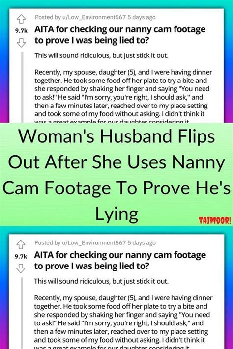 Woman S Husband Flips Out After She Uses Nanny Cam Footage To Prove He