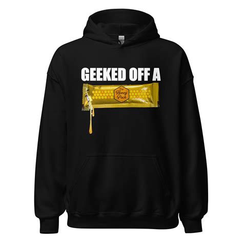 Geeked Off A Honey Pack Hoodie Parker Cant