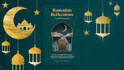 Ramadan Reflections An Essential Guide Through Ramadan