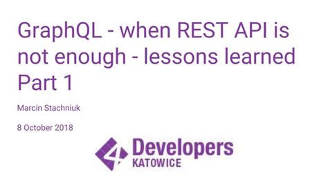 Graphql When Rest Api Is To Less Lessons Learned Ppt