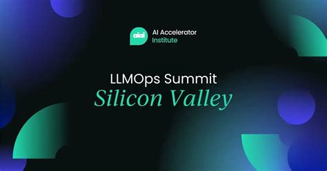 Llmops Summit Silicon Valley 2025 Ai And Ml Events