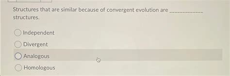 Solved Structures that are similar because of convergent | Chegg.com