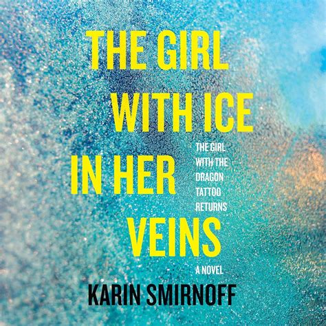 The Girl With Ice In Her Veins A Lisbeth Salander Novel