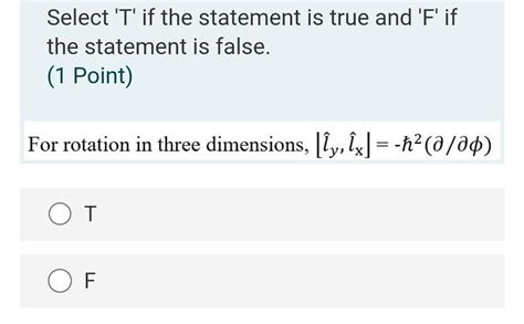 Solved Select T If The Statement Is True And F If The Chegg