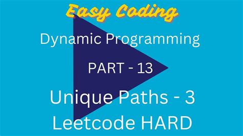 Unique Paths 3 Dynamic Programming Part 13 Leetcode Hard Easy Coding In