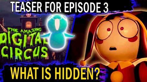 What Is The Episode 3 Teaser Hiding The Amazing Digital Circus Episode 3 Teaser Analysis