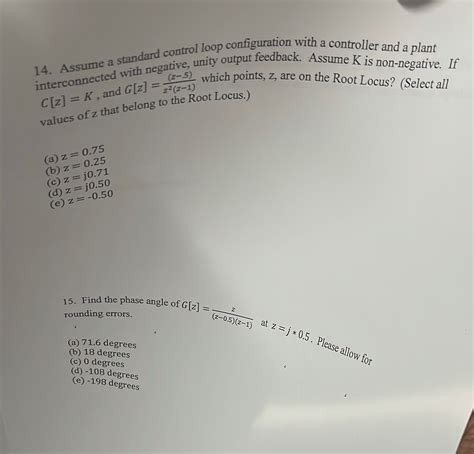 Solved Assume A Standard Control Loop Configuration With A