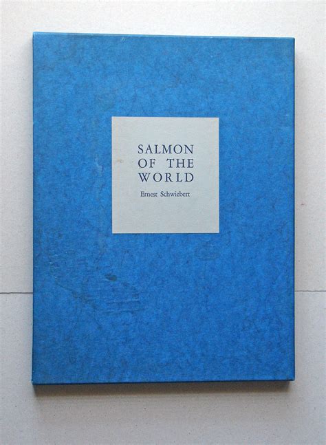 Salmon Of The World By Schwiebert Ernest Very Good Soft Cover 1970