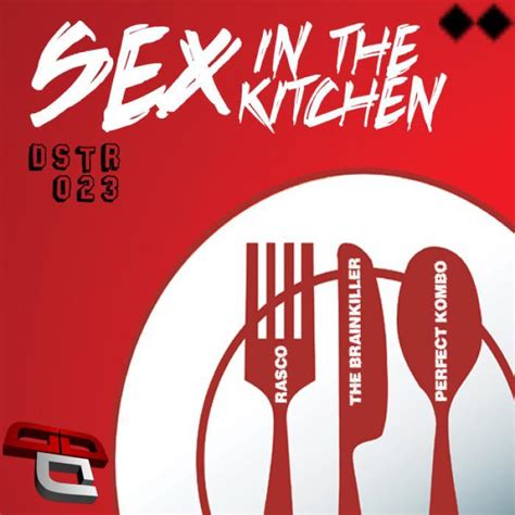 Sex On The Kitchen By Dj Rasco The Brainkiller Perfect Komb Exodous On Mp3 Wav Flac Aiff