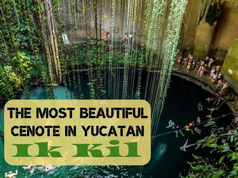 25 Things To Know About Cenote Ik Kil Yucatan Traveltomtom