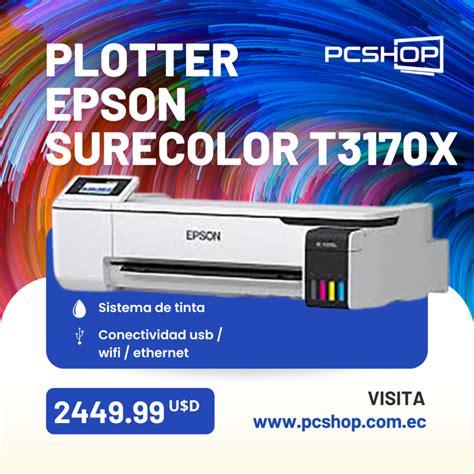 Plotter Epson Surecolor T3170x Promo Epson Pcshop