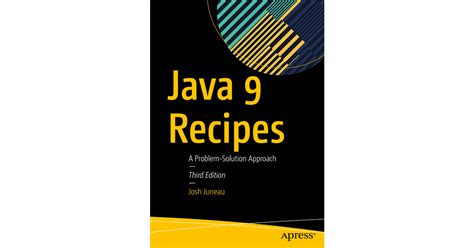 Java Recipes A Problem Solution Approach Third Edition Book