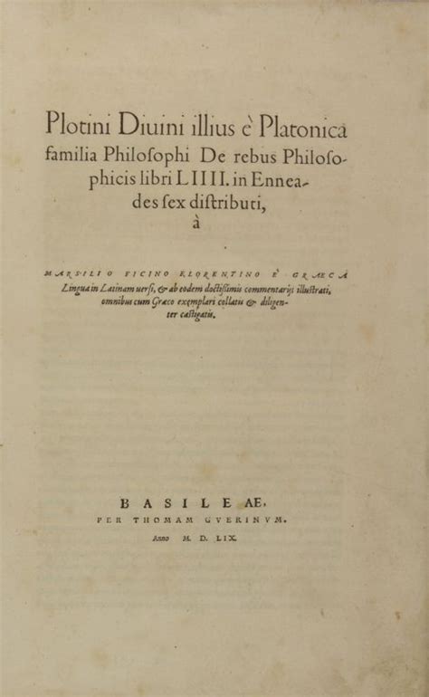 Plotinus De Rebus Philosophicis Libri 54 In Enneades Sex Distributi