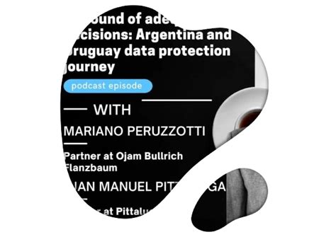 Eu Round Of Adequacy Decisions Argentina And Uruguay Data Protection