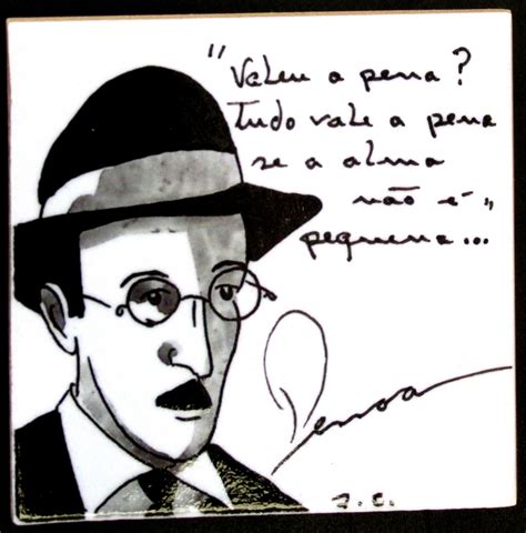Tudo Vale A Pena Fernando Pessoa Braincp