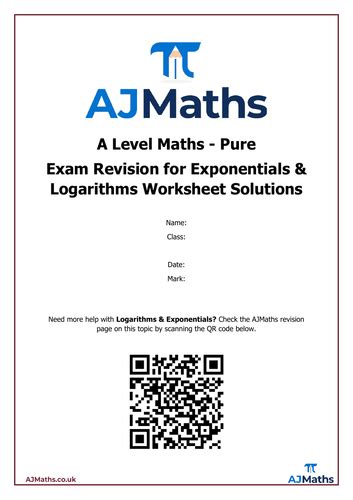A Level Maths Exam Revision For Logarithms And Exponentials