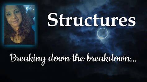 Structures Breaking Down The Breakdown