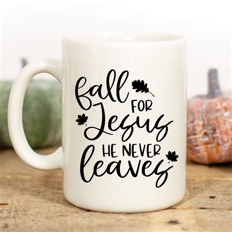 Fall For Jesus He Never Leaves Svg Png Pdf Cutting Files For Etsy