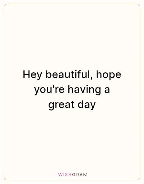 Have A Good Day Beautiful Hannie Margaretta
