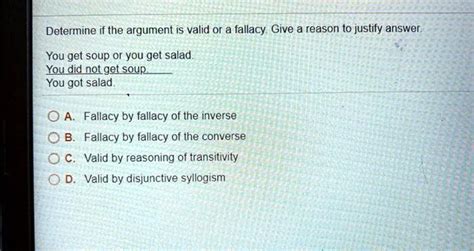 Determine If The Argument Is Valid Or A Fallacy Give Reason To Justify