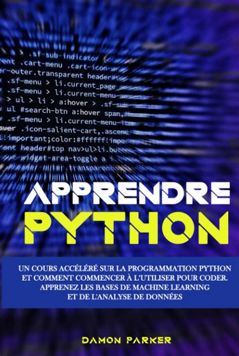 Amazonfr Apprendre Python Un Cours Accéléré Sur La Programmation Python Et Comment Commencer