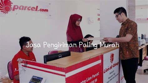 Jasa Pengiriman Lion Parcel Solusi Pengiriman Cepat Dan Mudah