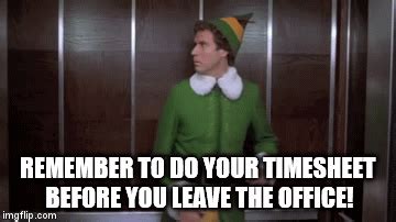 Remember To Do Your Timesheet Before You Leave The Office Imgflip