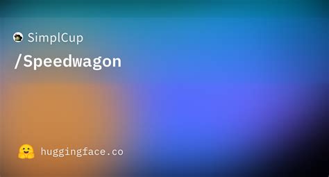 Simplcup Speedwagon · Hugging Face