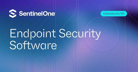 9 Endpoint Security Software For 2025 Sentinelone