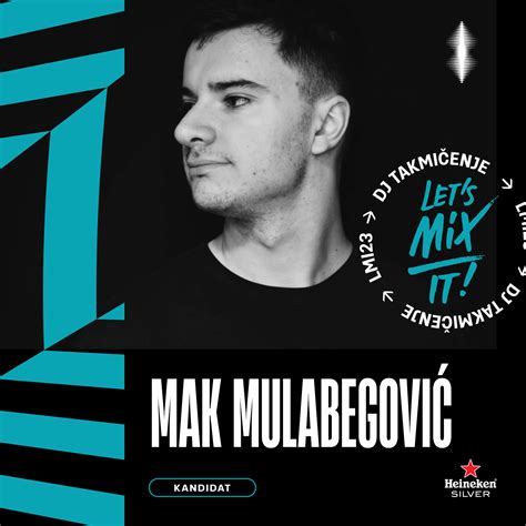 Mak Mulabegovic Lets Mix It