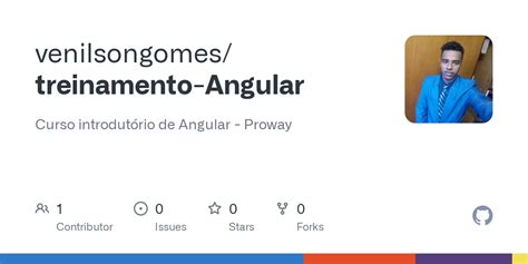 GitHub venilsongomes treinamento Angular Curso introdutório de Angular Proway