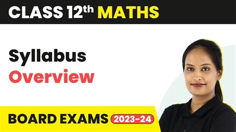 Class 12 Maths Syllabus Overview 2022 23 Cbseiit Jee Youtube
