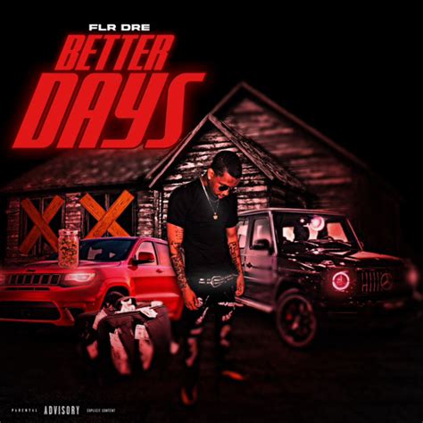 Stream Flr Dre Better Days By Flr Dre Listen Online For Free On