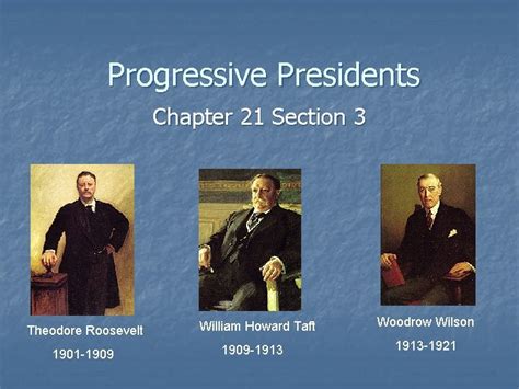 Progressive Presidents Chapter 21 Section 3 Theodore Roosevelt