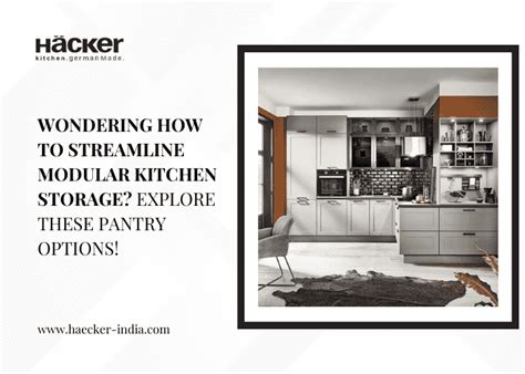 Wondering How To Streamline Modular Kitchen Storage