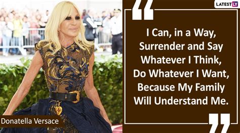 Happy Birthday Donatella Versace Seven Quotes By The Italian Fashion