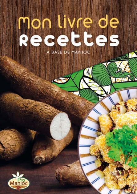 Mon Livre De Recettes à Base De Manioc My Cassava Cookbook World Food Programme