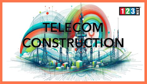 Telecom Construction Building The Backbone