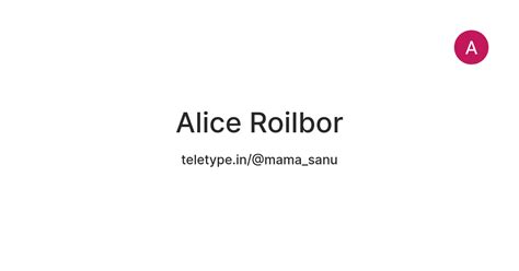 Alice Roilbor — Teletype