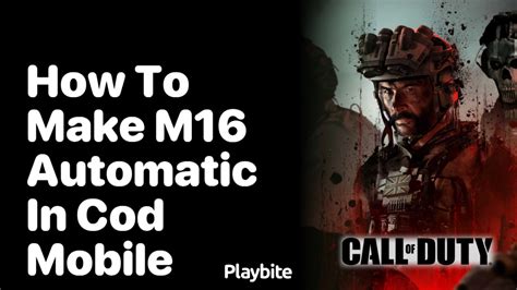 How To Make The M16 Automatic In Cod Mobile Playbite