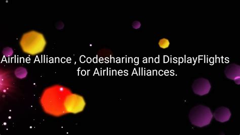 Airline Alliance Codesharing And Display Flights For Airlines Alliances Youtube